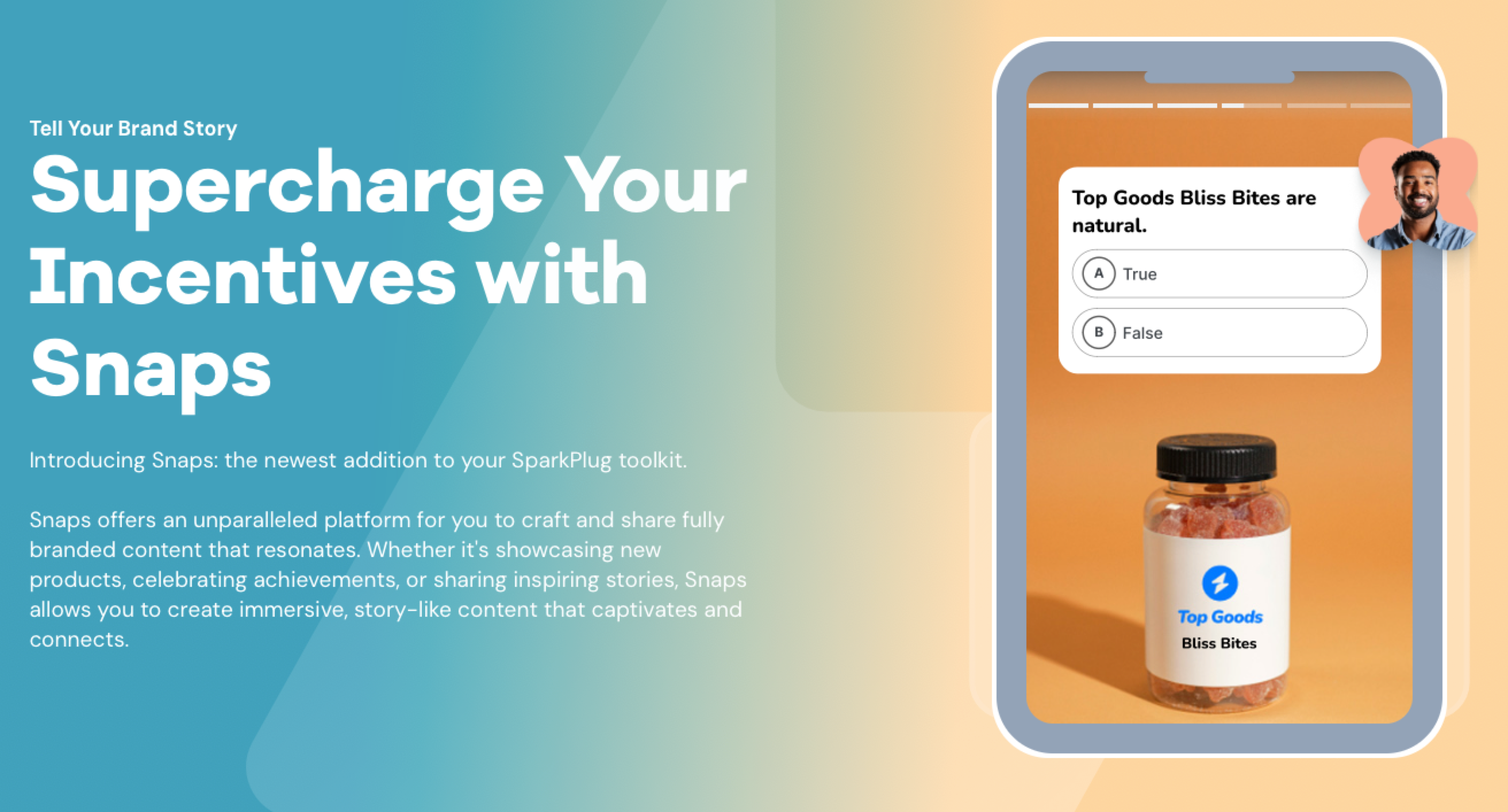 Craft Engaging Brand Stories | Supercharge Incentives with Snaps | SparkPlug